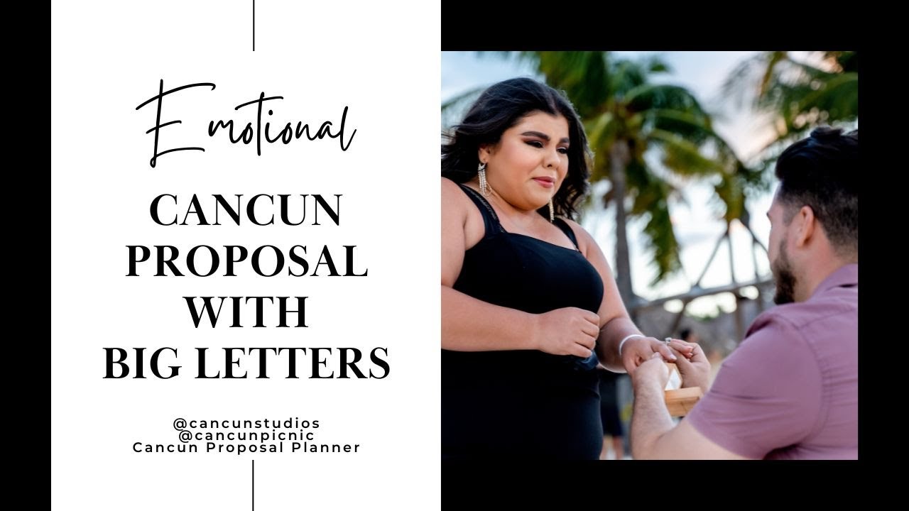 Emotional Cancun Proposal with Big Letters - Cozumel Photographers