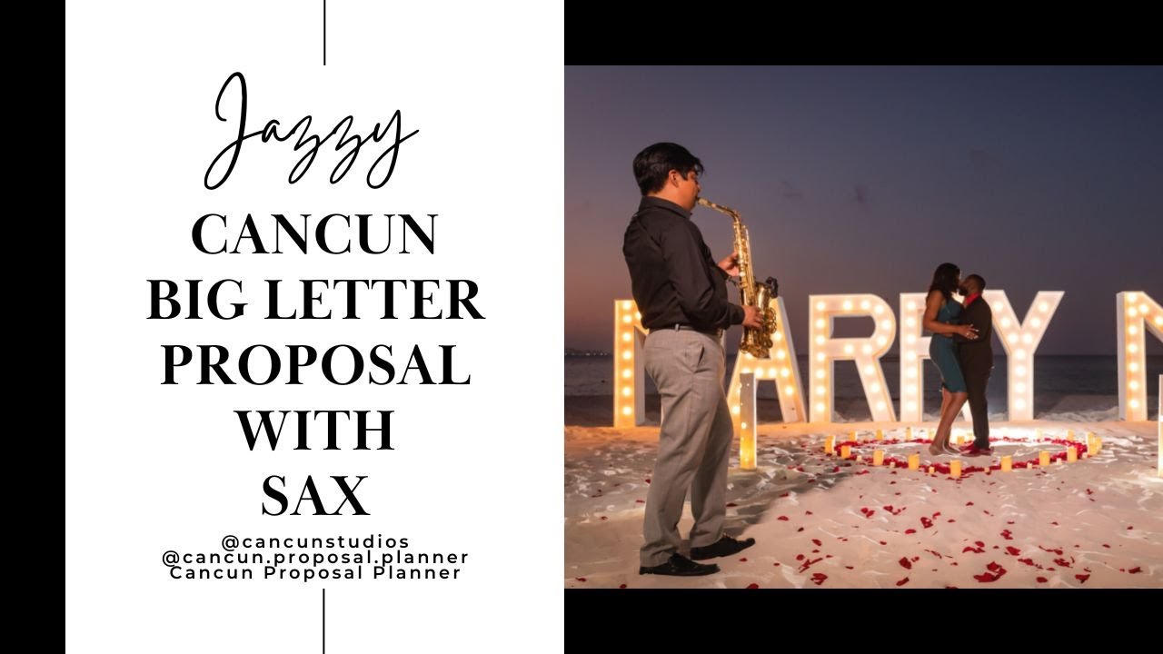 Cancun Proposal with Big Letters and Sax - Cozumel Photographers
